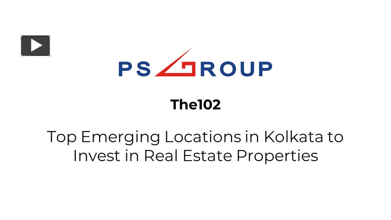 PPT – Top Emerging Locations in Kolkata to Invest in Real Estate Properties PowerPoint ...