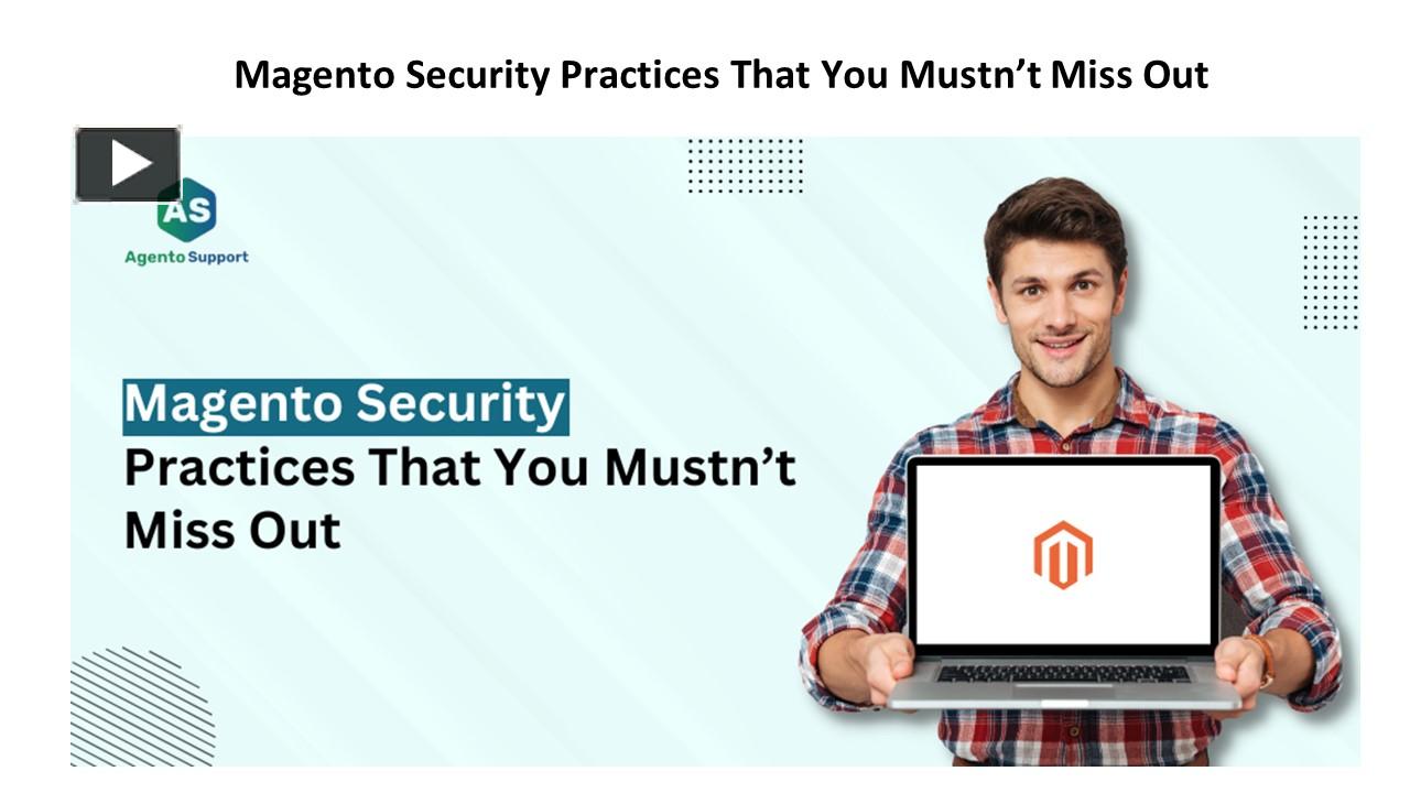 PPT – Magento Security Practices That You Mustn’t Miss Out PowerPoint presentation | free to ...