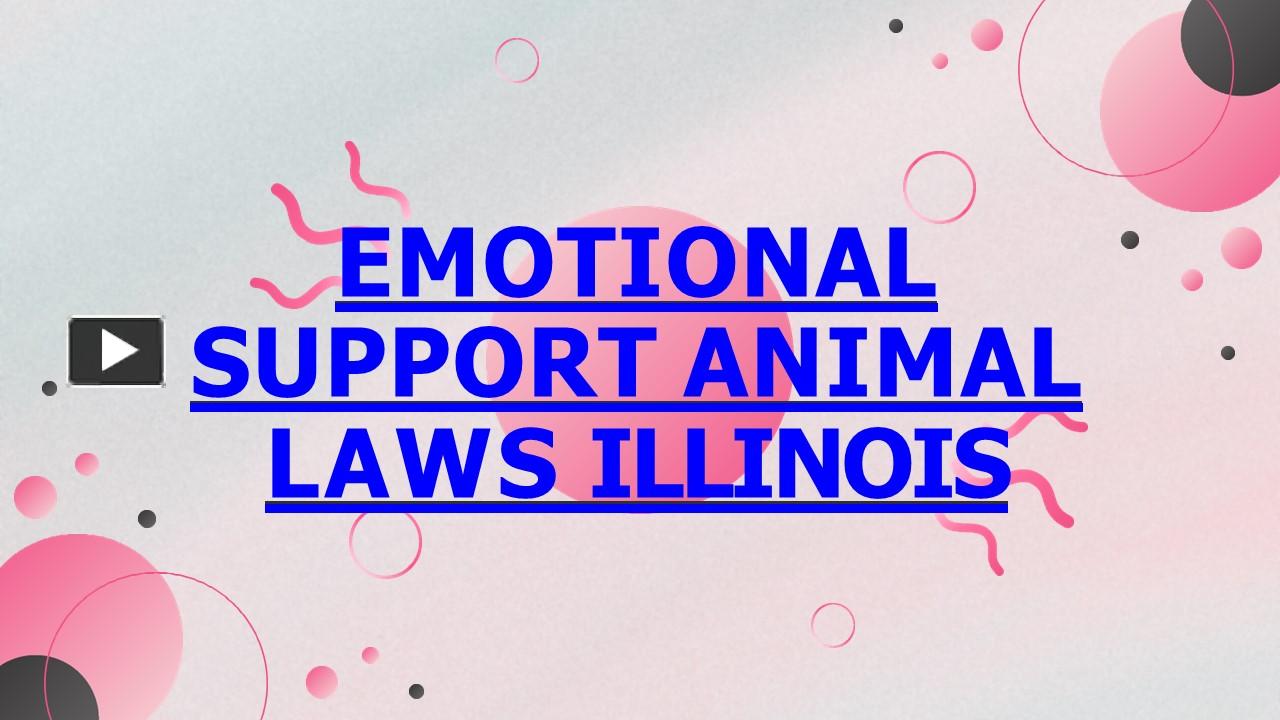 PPT – emotional support animal illinois PowerPoint presentation | free to download - id: 95dafc ...
