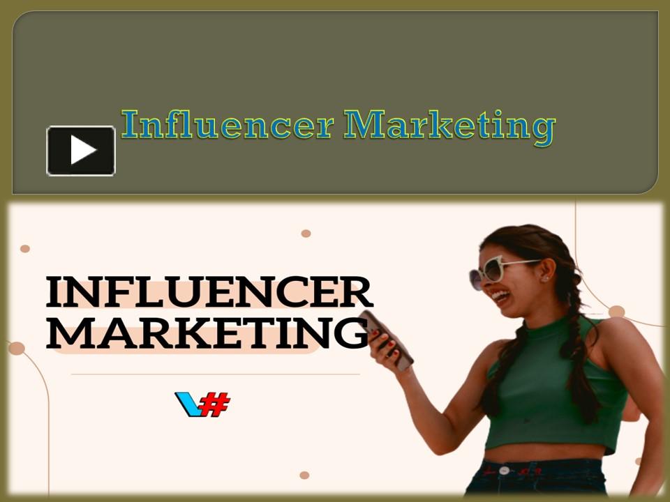 PPT – Influencer Marketing PowerPoint presentation | free to download - id: 95dbc7-NjEyZ