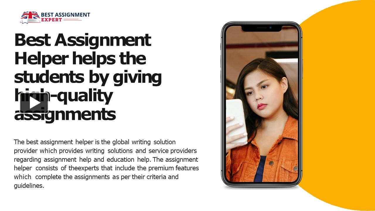 PPT – Best Assignment Helper helps the students by giving high-quality assignments PowerPoint ...