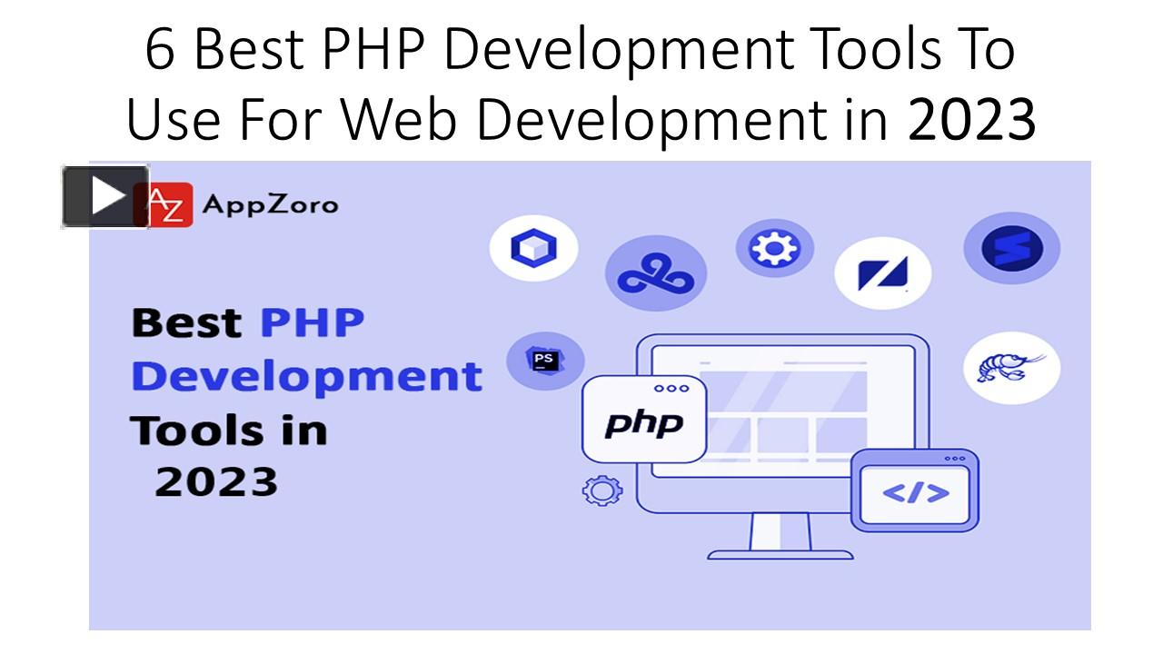 Best PHP Development Tools To Use For Web Development in 2023 (1) presentation | free to download