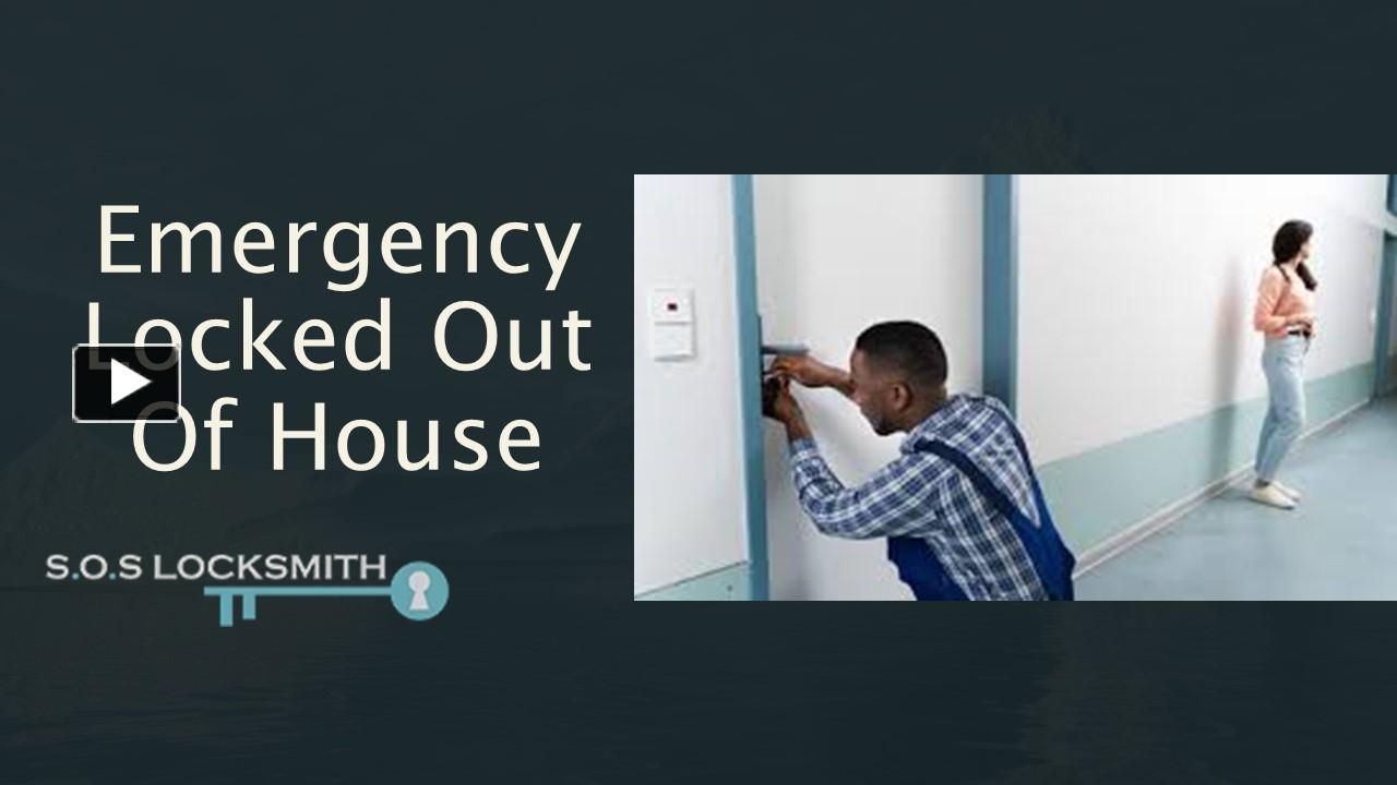 PPT – Emergency Locked Out Of House PowerPoint presentation | free to download - id: 95dd78-MGRlM