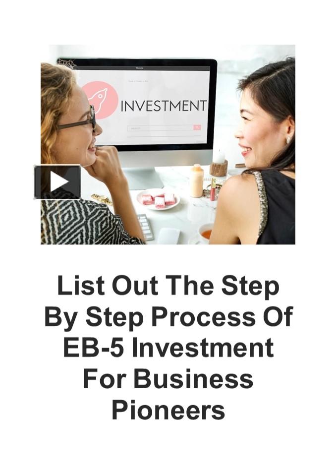 PPT – List Out The Step By Step Process Of EB-5 Investment For Business Pioneers PowerPoint ...