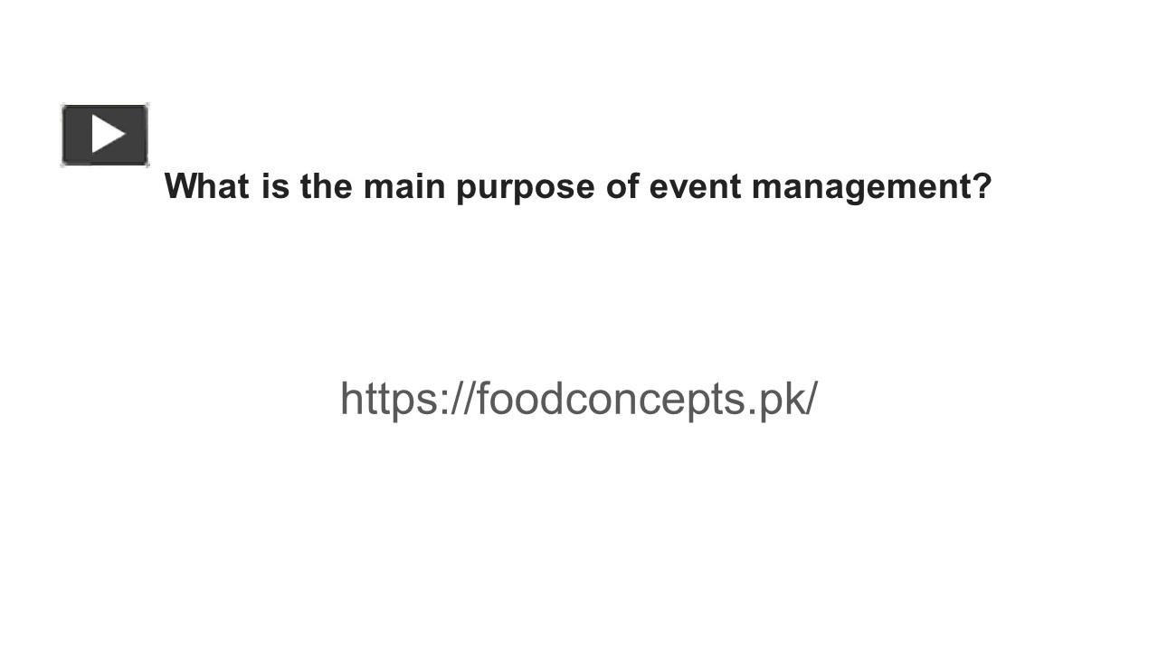 PPT What Is The Main Purpose Of Event Management PowerPoint 
