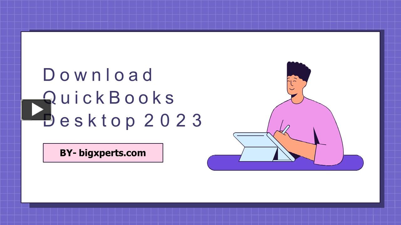 Simple Steps to Download QuickBooks Desktop 2023 presentation | free to download