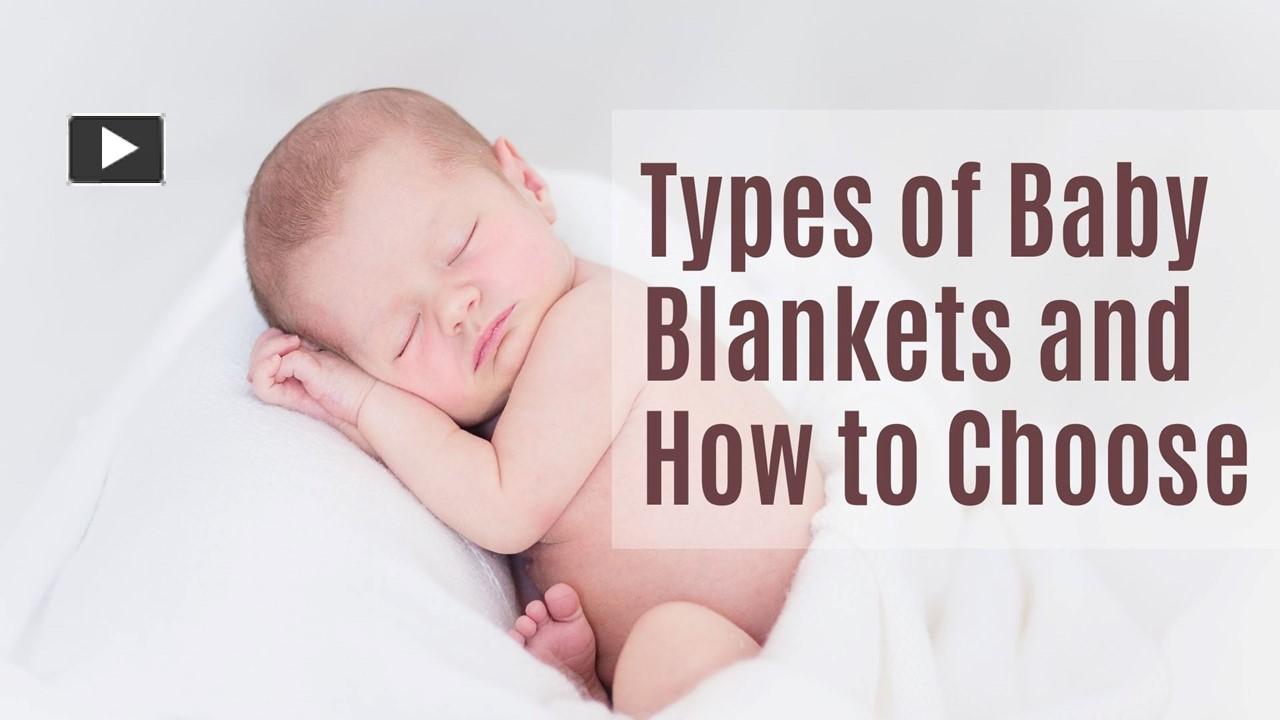 PPT – Types of Baby Blankets and How to Choose PowerPoint presentation | free to download - id ...
