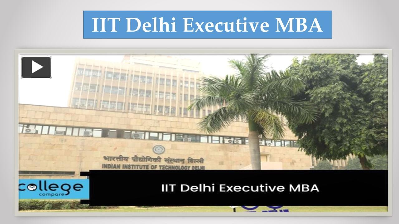 PPT – IIT Delhi Executive MBA PowerPoint presentation | free to download - id: 95e394-NjliN