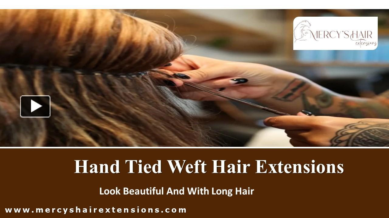 PPT – Hand Tied Weft Hair Extensions PowerPoint presentation | free to download - id: 95e4d6-ZTAwY