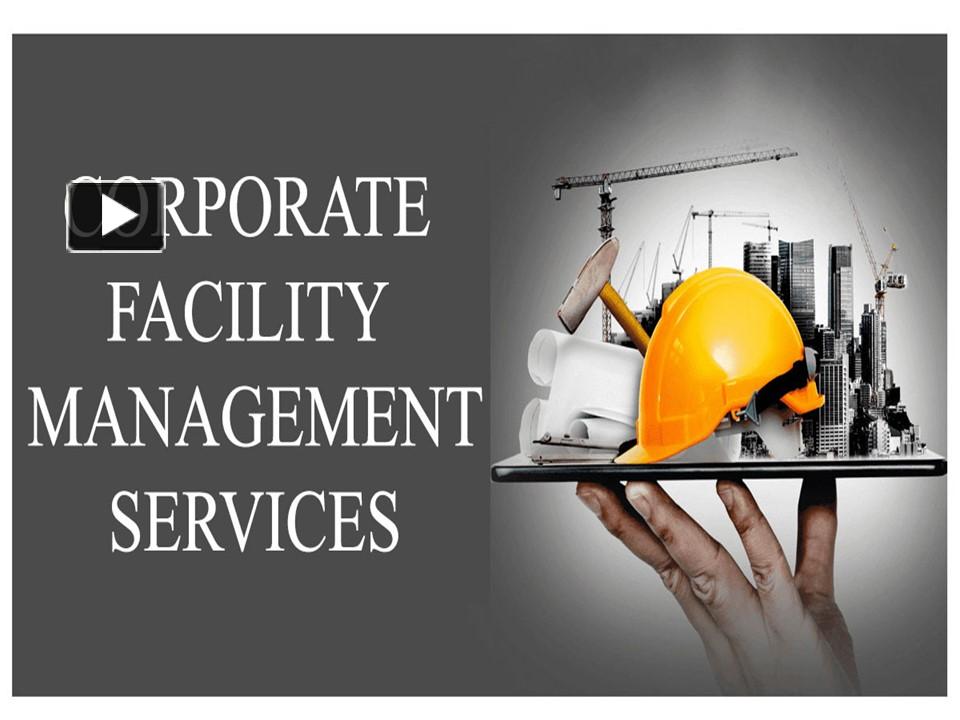 Corporate Facility Management Services, Hyderabad , Bangalore , Chennai , India , Andhra ...