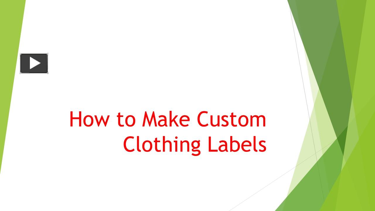 PPT – How to Make Custom Clothing Labels? PowerPoint presentation ...