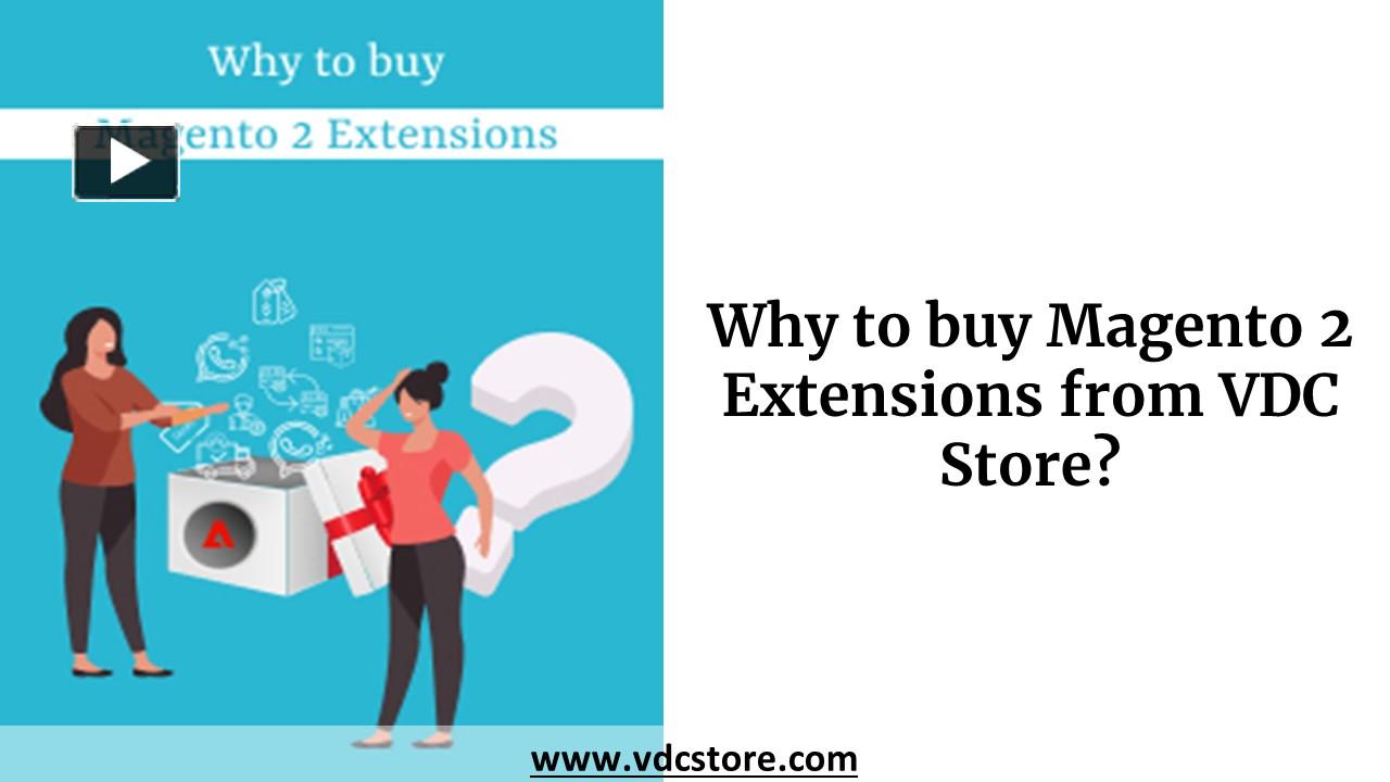 Ppt Why To Buy Magento2 Extensions From Vdc Store Powerpoint Presentation Free To Download 