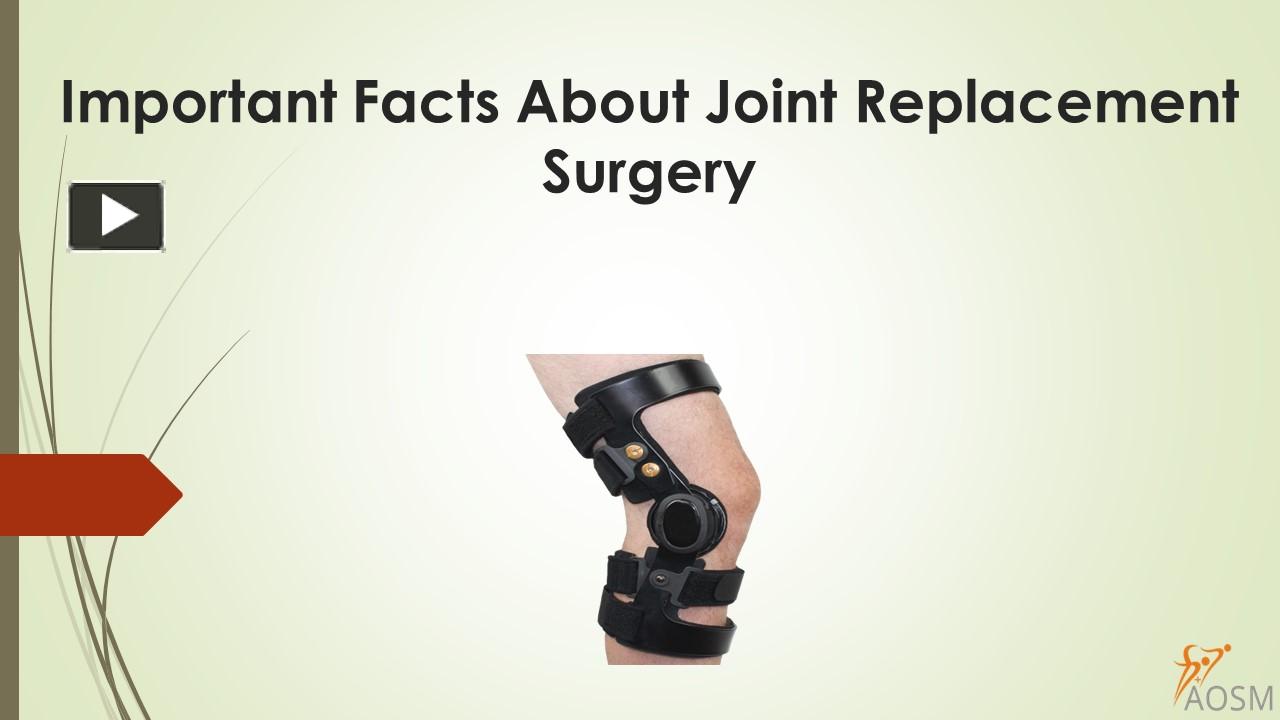 PPT – Important Facts About Joint Replacement Surgery PowerPoint ...