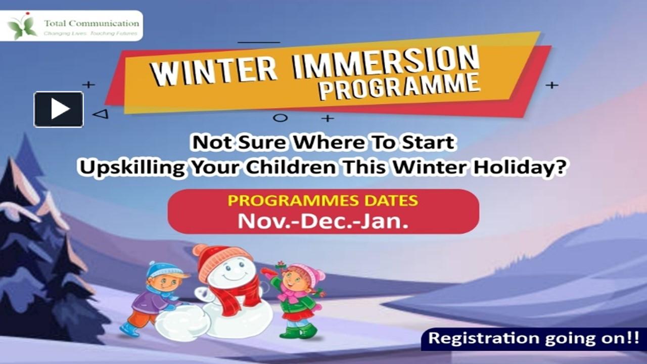 PPT – Winter Immersion Programme PowerPoint presentation | free to download - id: 95ef0c-MTJiY