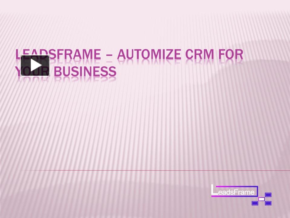 PPT – Leadsframe – Automize CRM for your Business PowerPoint presentation | free to download ...