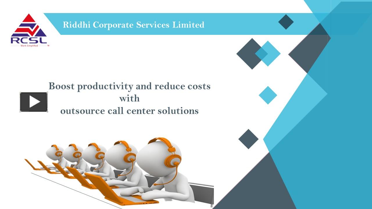 Boost productivity and reduce costs with outsource call center solutions presentation | free to ...