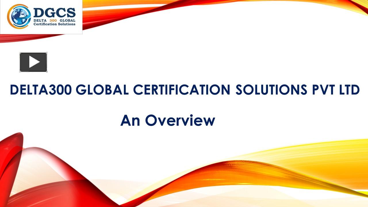 PPT – DELTA 300 GLOBAL Certification Solution PowerPoint presentation | free to download - id ...