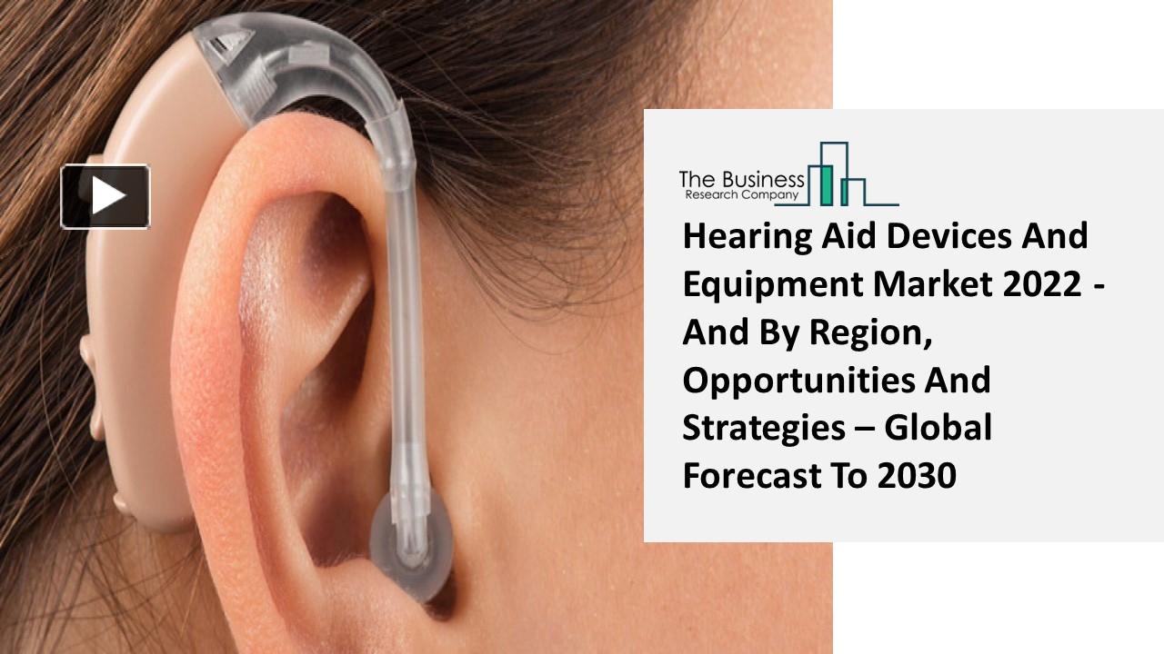 PPT – Hearing Aid Devices And Equipment Industry Outlook and Market Expansion Opportunities by ...