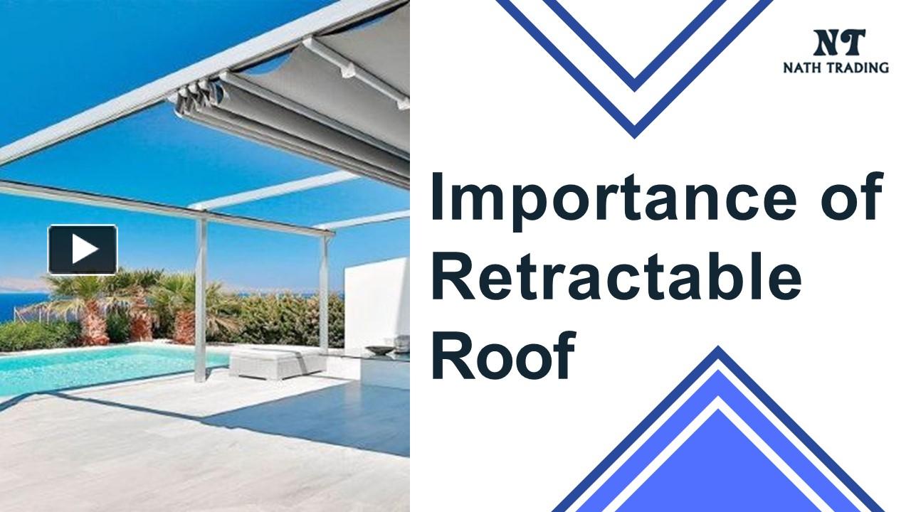 PPT – Importance of Retractable Roof PowerPoint presentation | free to download - id: 95f190-OTAxO