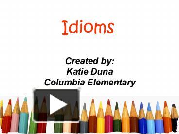 Idioms presentation | free to view