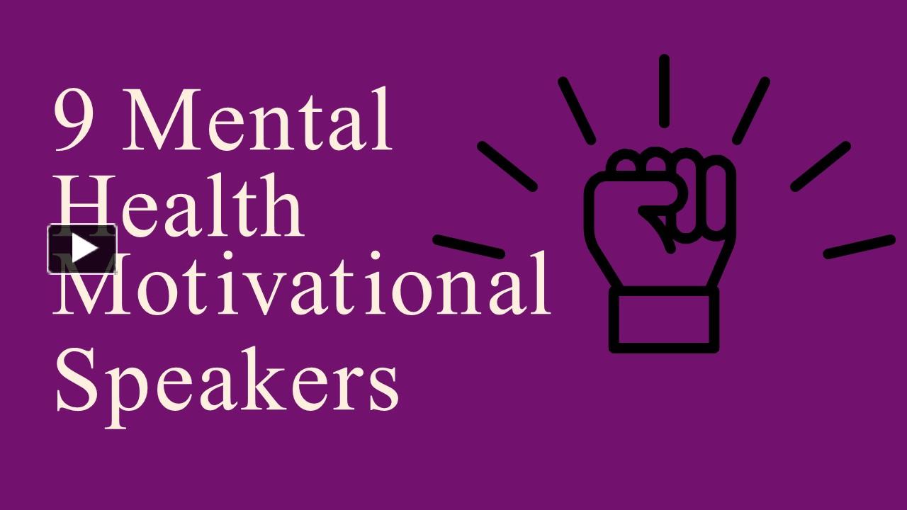 9 Mental Health Motivational Speakers presentation | free to download