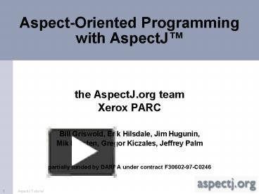 PPT – AspectOriented Programming with AspectJ PowerPoint presentation | free to view - id: 95f44 ...