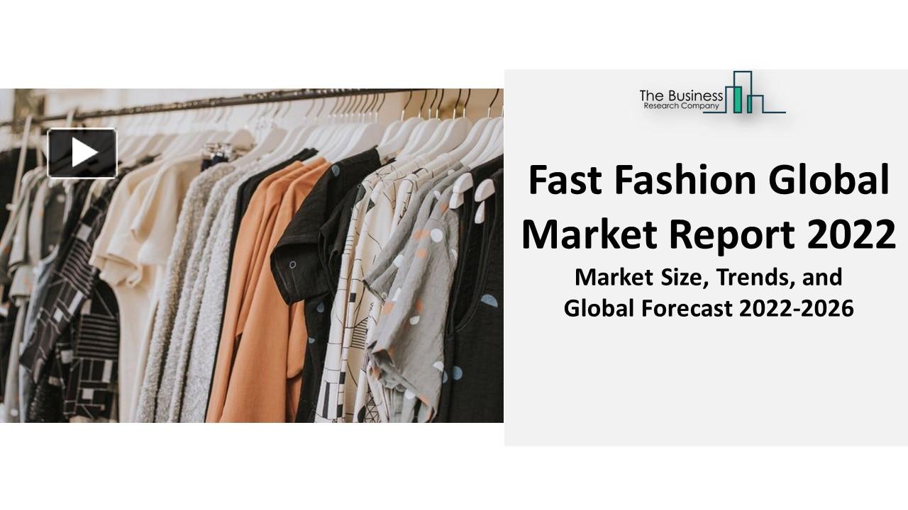PPT – Fast Fashion Market Analysis, Trends, Growth And Industry ...