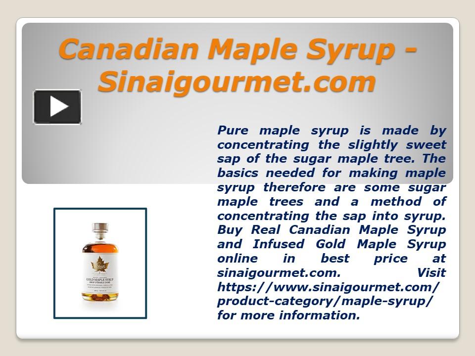 PPT – Canadian Maple Syrup - Sinaigourmet.com (1) PowerPoint presentation | free to download ...