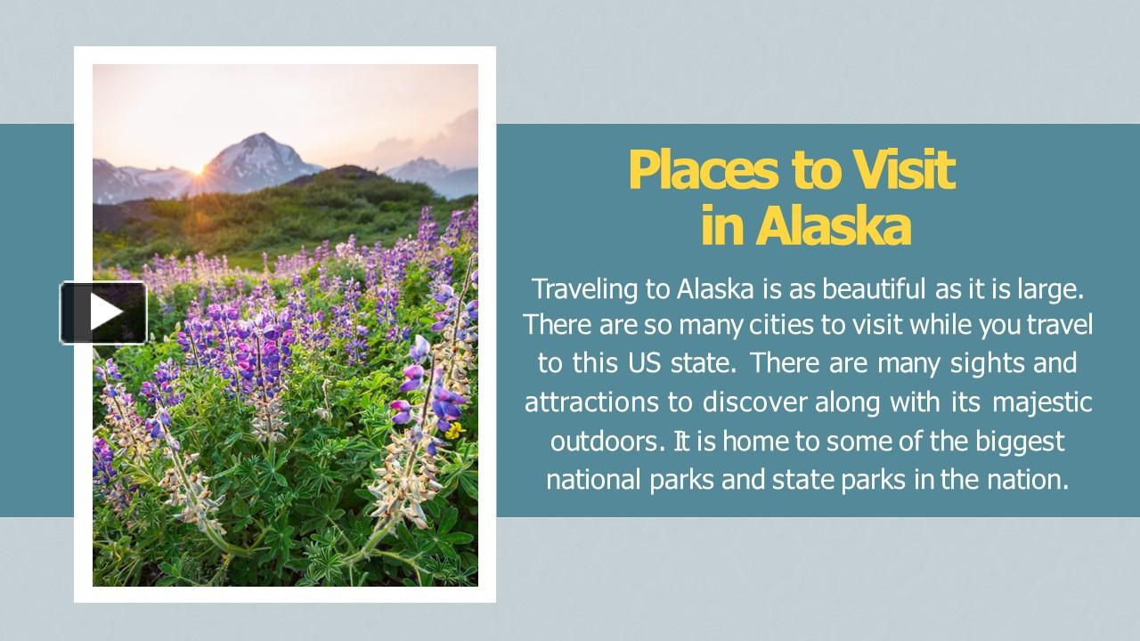 Places to visit in Alaska presentation | free to download