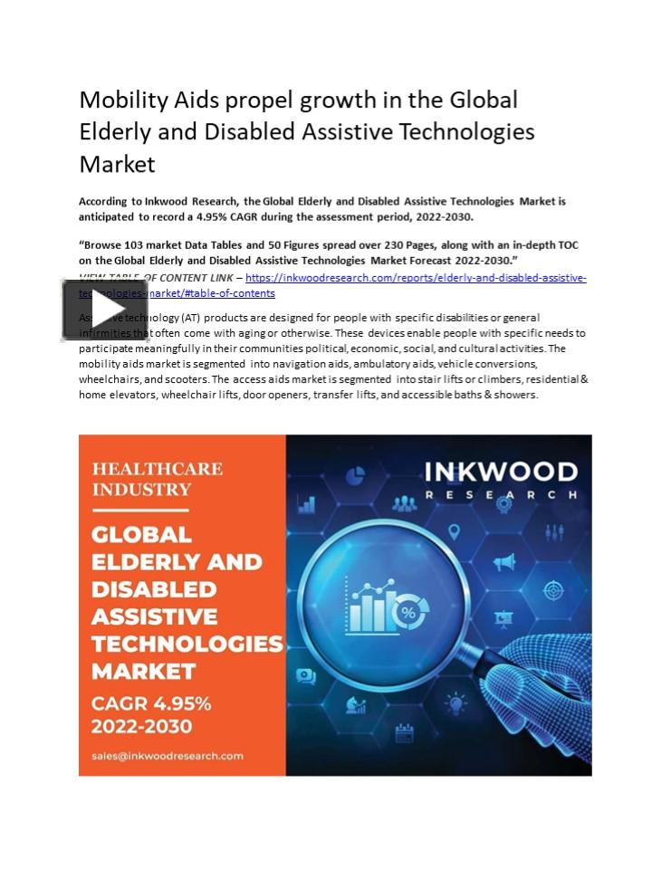 PPT – Mobility Aids propel growth in the Global Elderly and Disabled Assistive Technologies ...