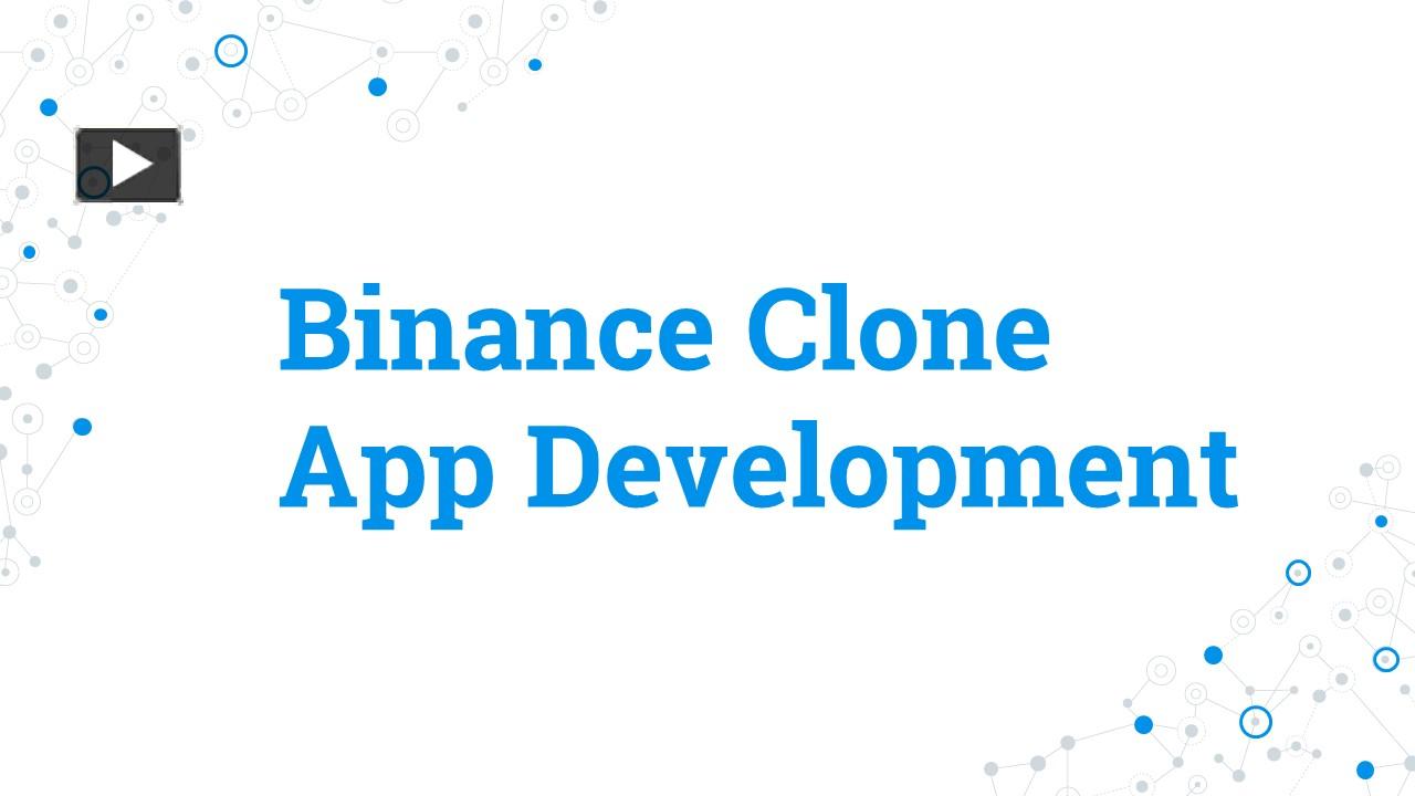 PPT – Binance Clone App Development PowerPoint presentation | free to download - id: 95f717-MjhiZ