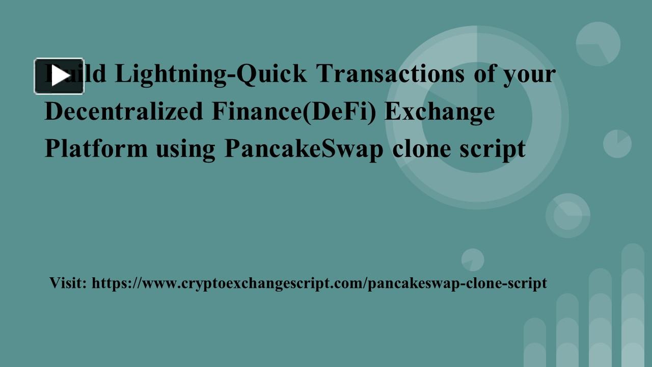 Develop a DeFi Platform like Pancakeswap clone script presentation | free to download