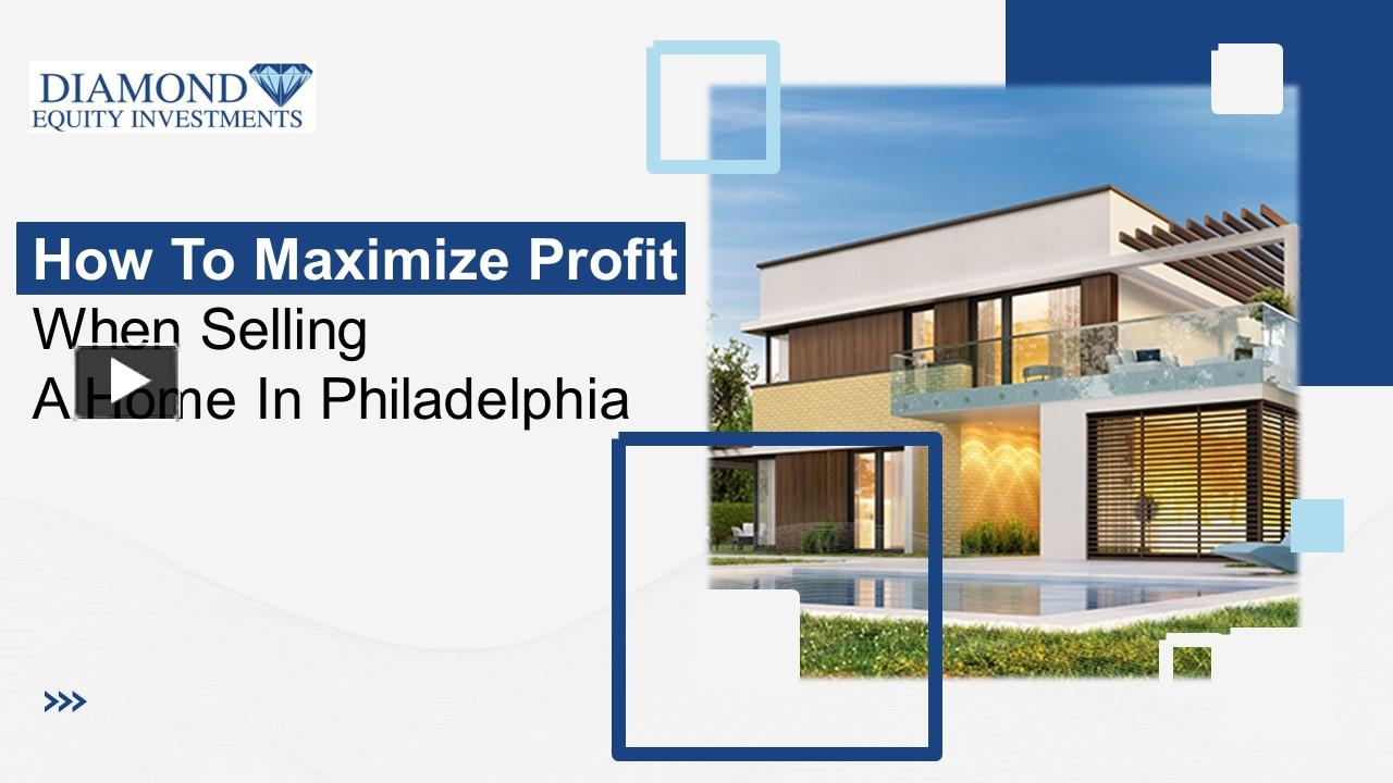 PPT – How To Maximize Profit When Selling A Home In Philadelphia ...
