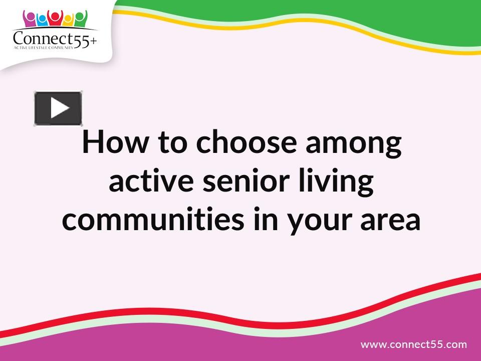 PPT – How to choose among active senior living communities in your area PowerPoint presentation ...