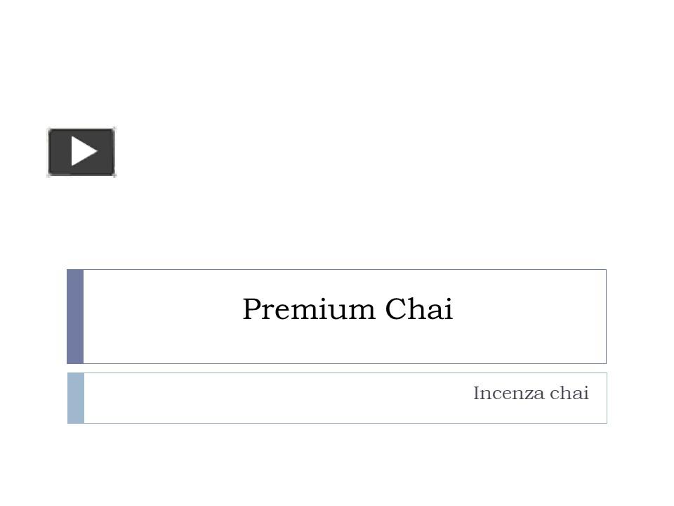 PPT – Premium Chai Incenza Chai PowerPoint presentation | free to download - id: 95facc-ZDdkN