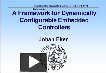 A Framework for Dynamically Configurable Embedded Controllers presentation | free to view