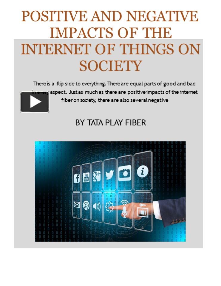 PPT – Positive and Negative Impacts of Internet of Things on Society PowerPoint presentation ...