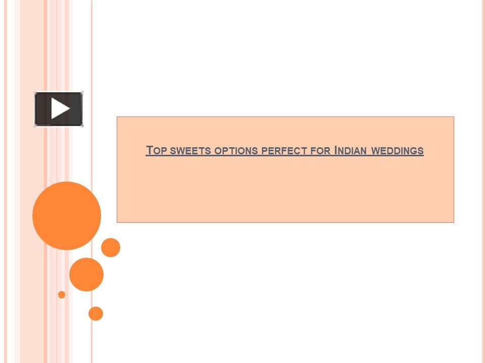 PPT – Top sweets options perfect for Indian weddings PowerPoint presentation | free to download ...