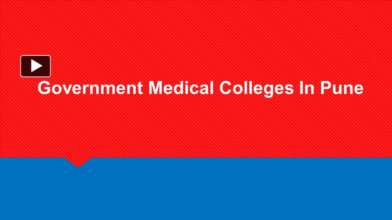 PPT – Government Medical Colleges In Pune PowerPoint presentation | free to download - id ...