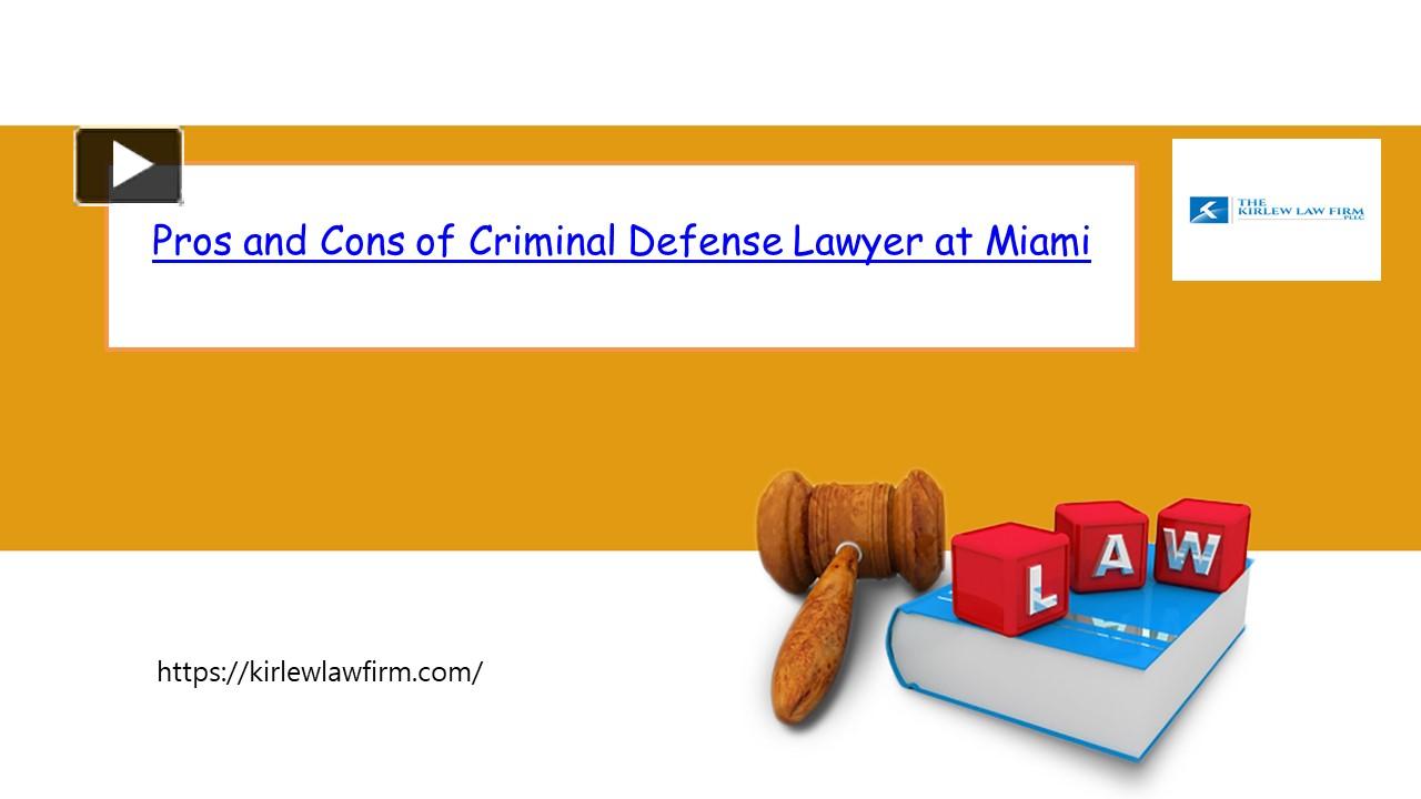 PPT – Pros and Cons of Criminal Defense Lawyer at Miami PowerPoint presentation | free to ...