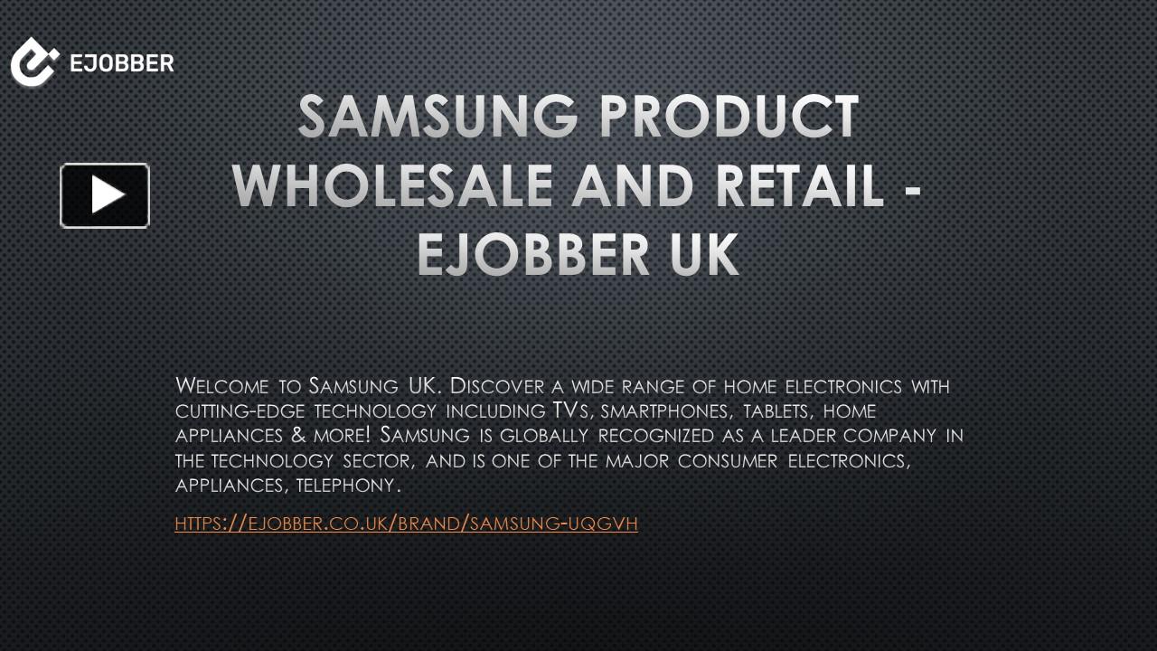 PPT – Samsung Product Wholesale and Retail - Ejobber UK PowerPoint ...
