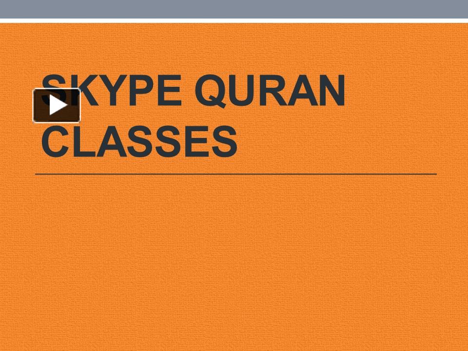 Live Skype Quran Classes - Learn Online Quran Classes for kids on Skype presentation | free to ...