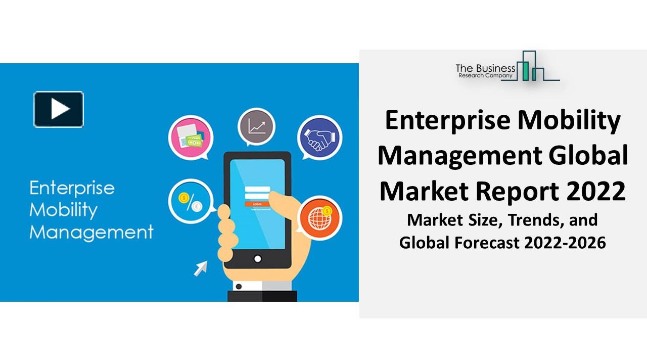 PPT – Enterprise Mobility Management Market Growth, Top Company ...