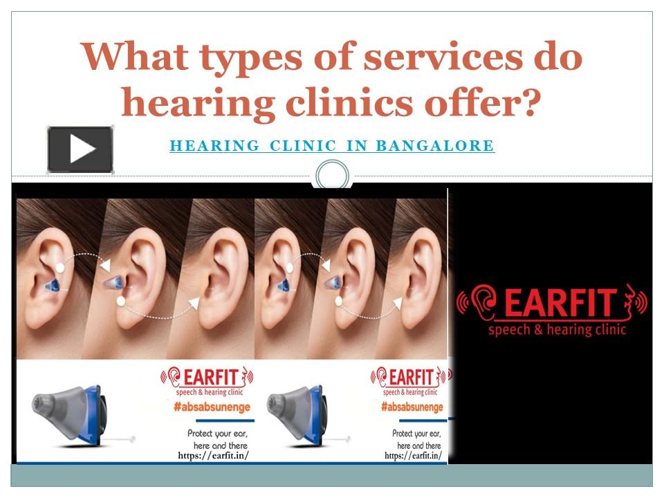 PPT – What types of services do hearing clinics offer? PowerPoint presentation | free to ...