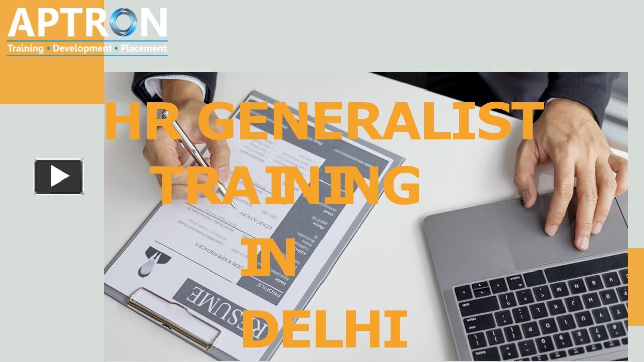 PPT – HR Generalist Training in Delhi PowerPoint presentation | free to download - id: 9604cf-ZGZlN