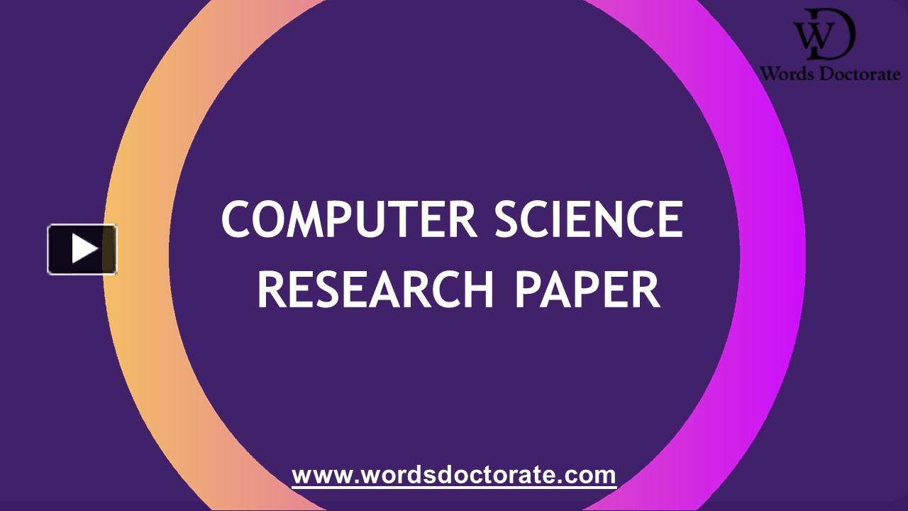 PPT – Get Computer Science Research Paper - Words Doctorate PowerPoint ...