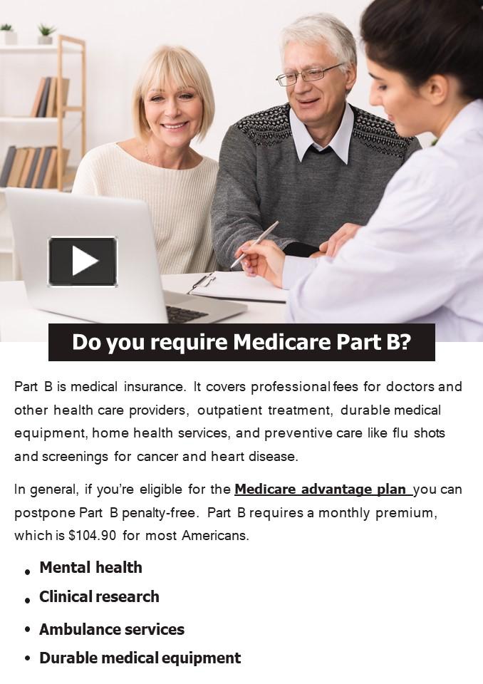 PPT – Do you require Medicare Part B? PowerPoint presentation | free to download - id: 960669-YTg3Y