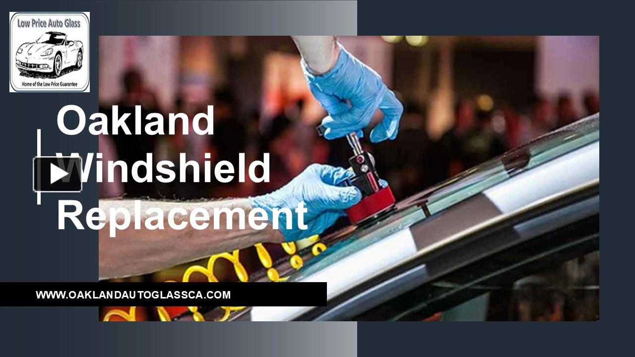 PPT – Oakland Windshield Replacement PowerPoint presentation | free to download - id: 960de4-YmY0N
