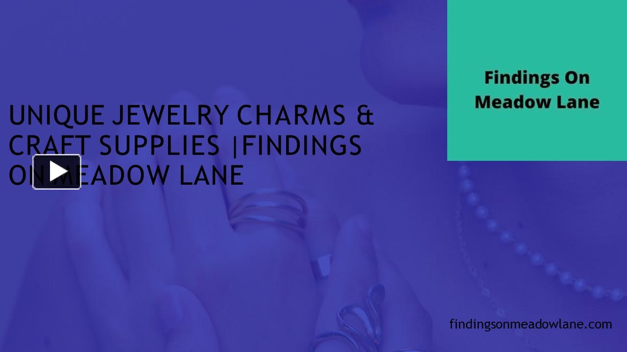 PPT – Unique Beads & Jewelry Making Supplies - Findings On Meadow Lane PowerPoint presentation ...