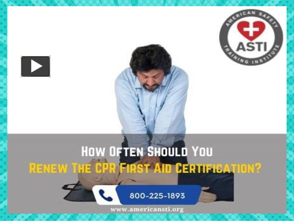 PPT – How Often Should You Renew The CPR First Aid Certification PowerPoint presentation | free ...